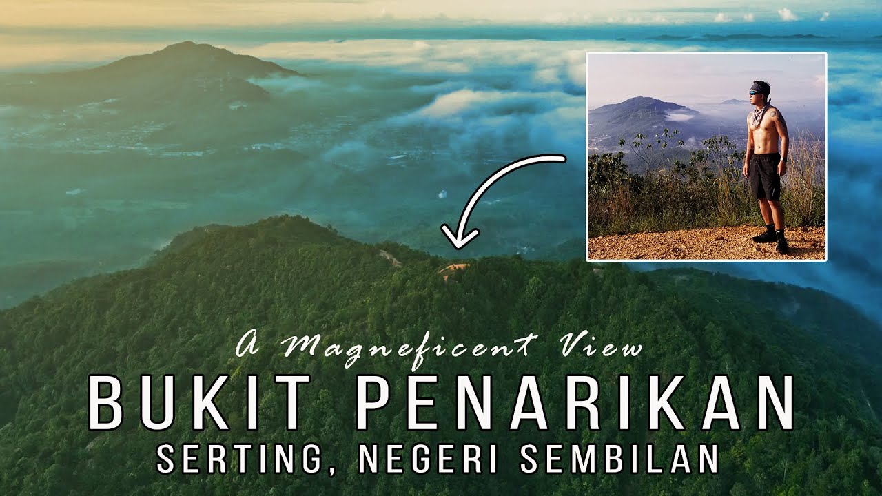 BUKIT PENARIKAN | Serting, Negeri Sembilan | A Magnificent View & Sea ...