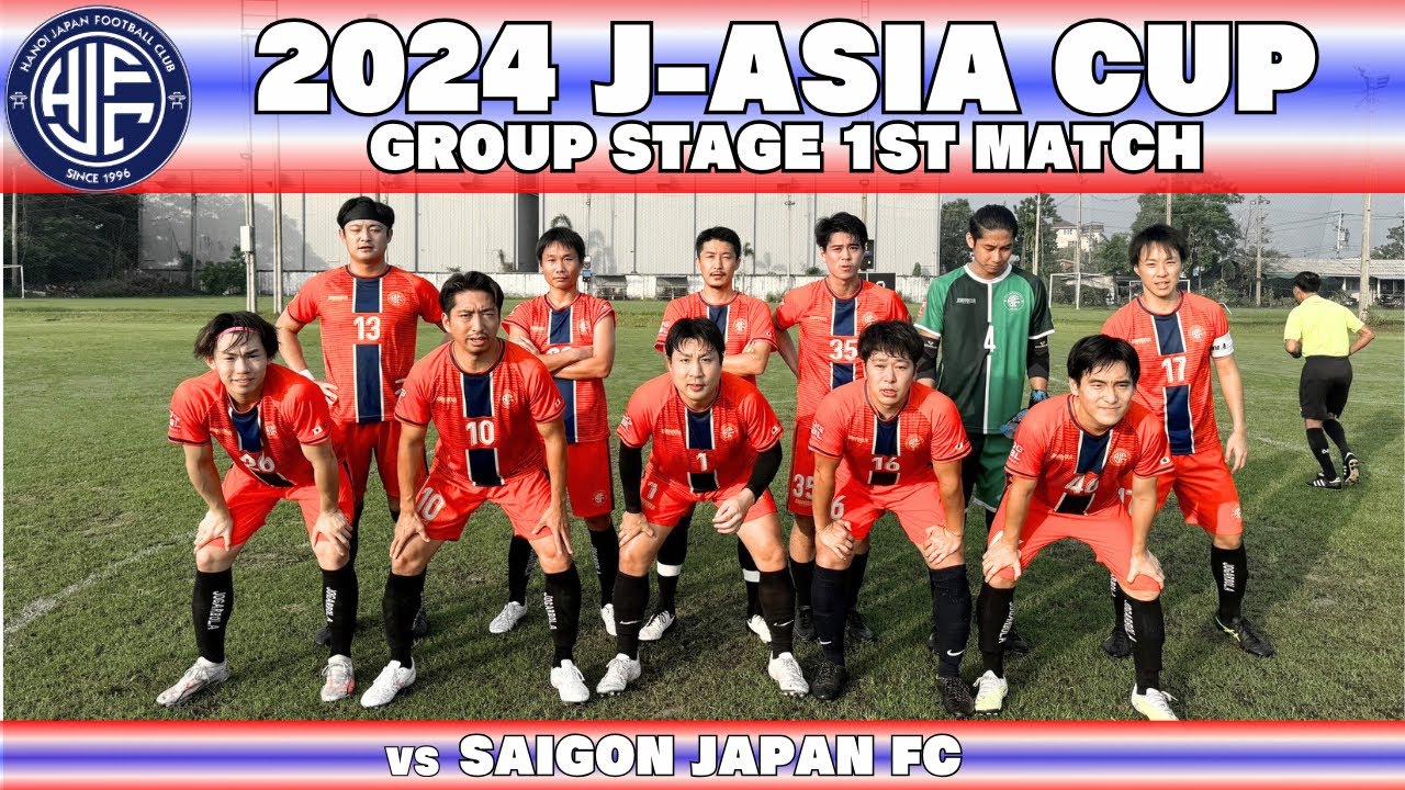 [J-ASIA/GROUP-1st] HANOI JAPAN FC vs SAIGON JAPAN FC - YouTube