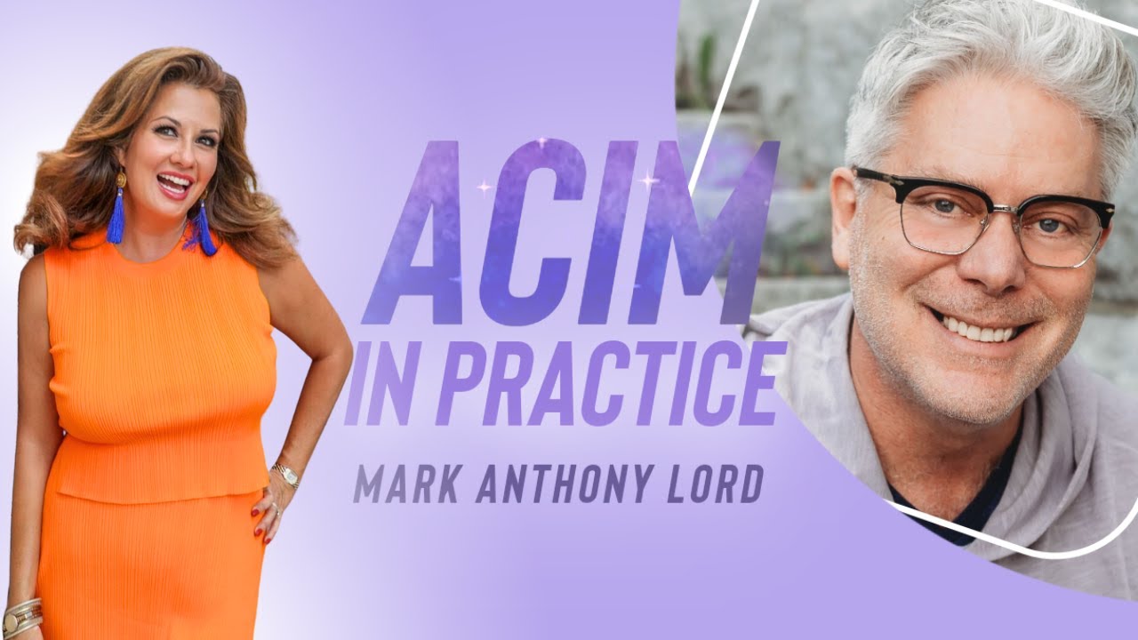 ACIM in Practice with Mark Anthony Lord - YouTube