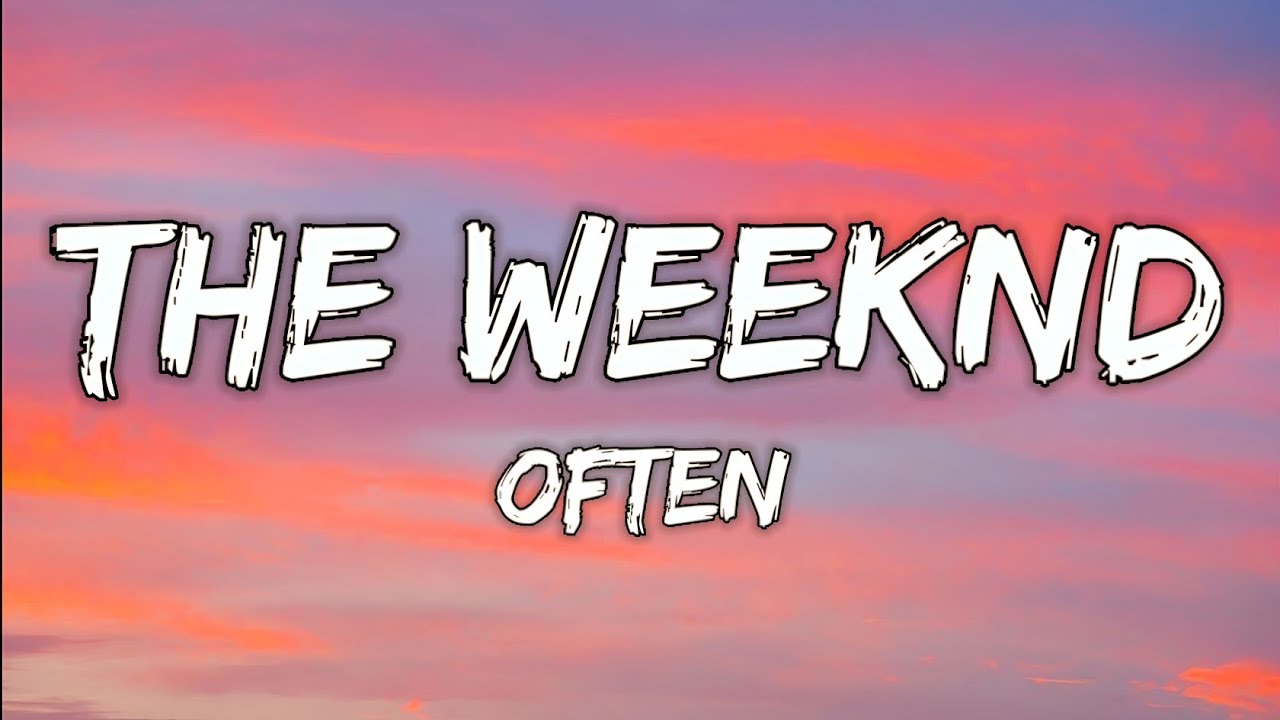 Often - The Weeknd (lyrics) - YouTube