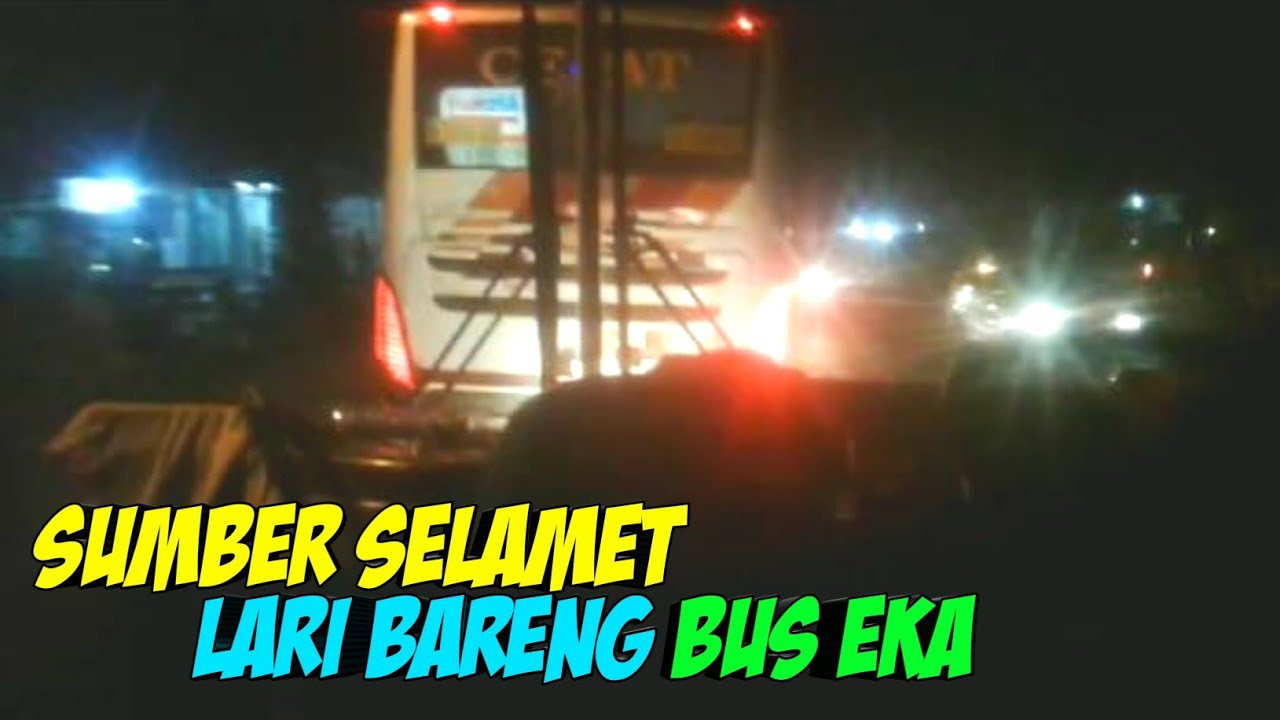 SUMBER SELAMET SOSSS NGEJAR BUS EKA - YouTube