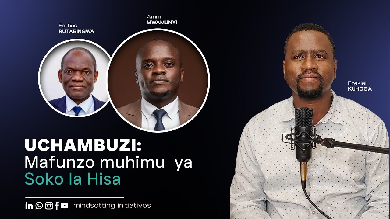 Unataka Kuanza Kuwekeza? Haya Ndio Mafunzo ya Mwanzo | Sehemu ya Pili ...