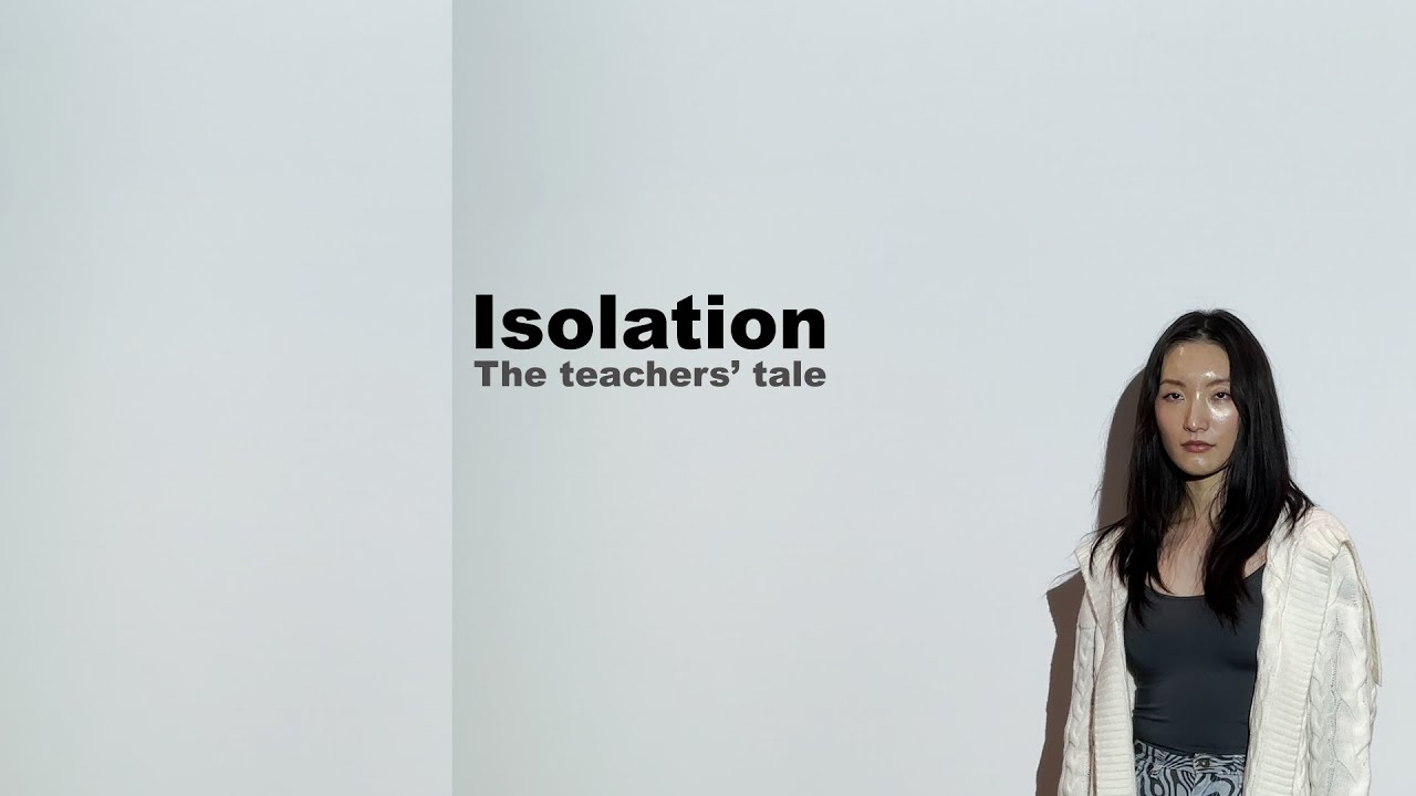Isolation : the teachers' tale - YouTube