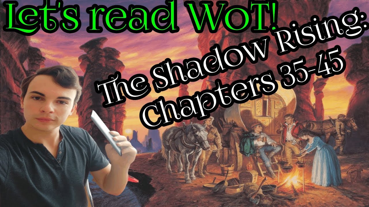 Let's read Wheel of Time: The Shadow Rising - Chapters 35-45 - YouTube