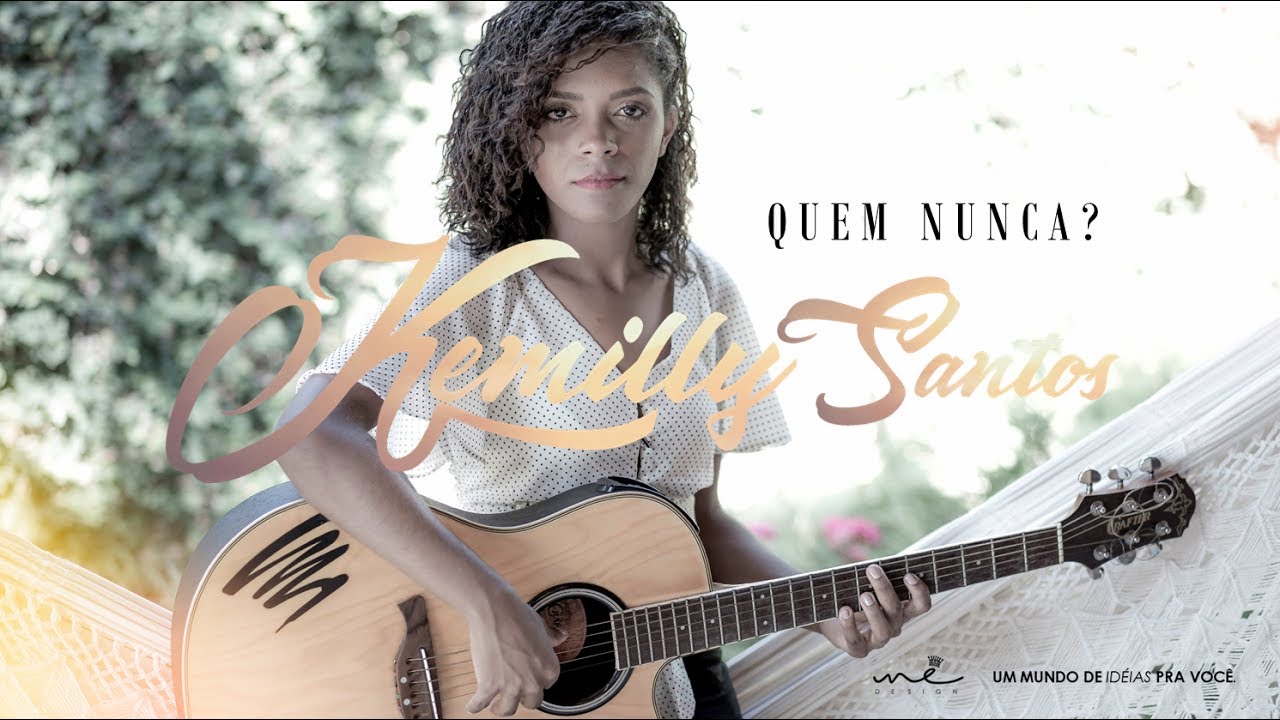 Kemilly Santos - Quem Nunca? (LYRIC VIDEO) 2016® - YouTube