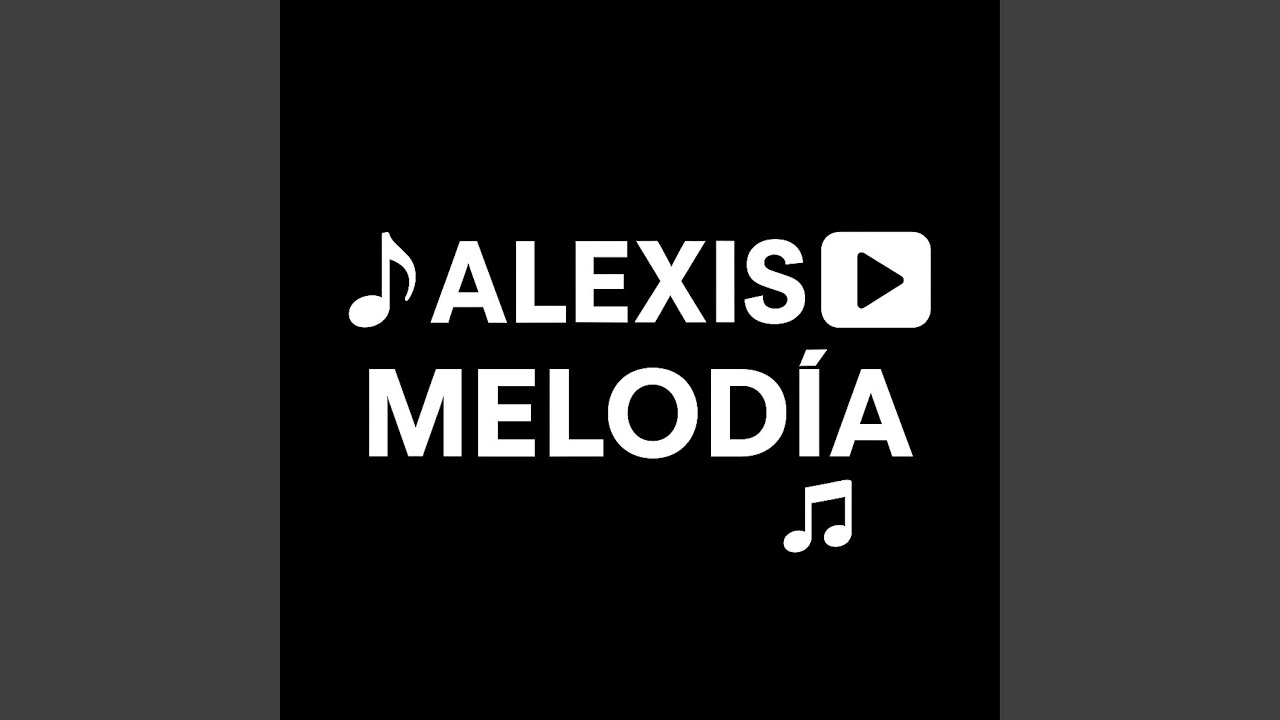 ALEXIS MELODIA AMOR - YouTube