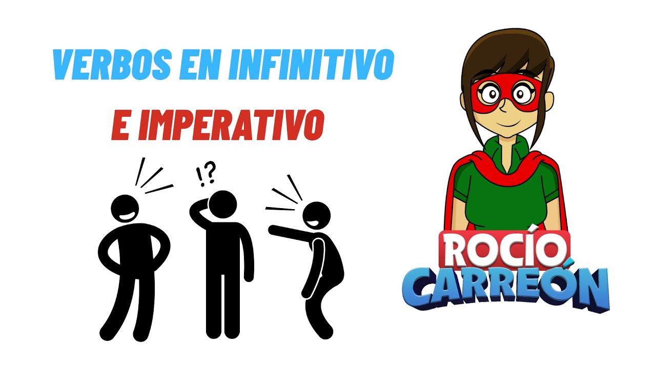 VERBOS EN INFINITIVO E IMPERATIVO -Definición, ejemplos y ejercicios ...