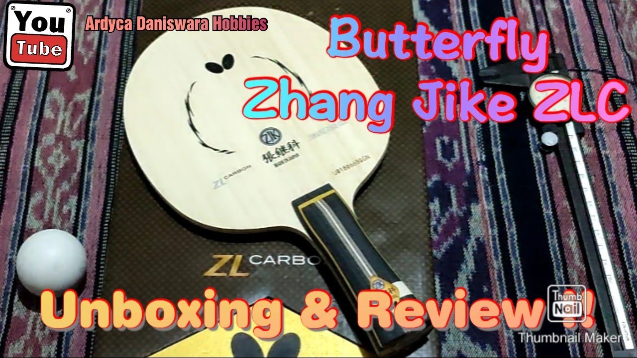 Butterfly Zhang Jike ZLC | Unboxing & Review !! - YouTube