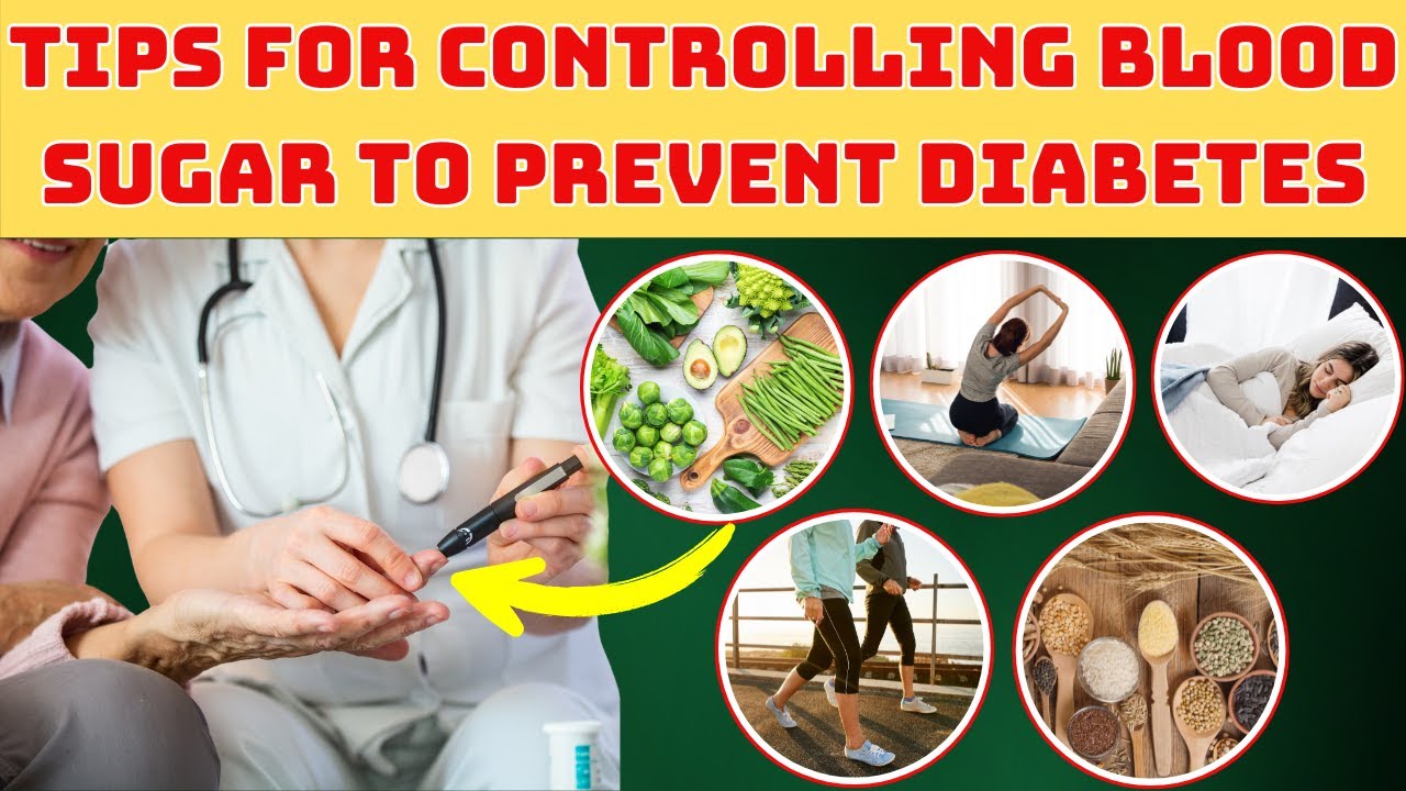 Tips for controlling blood sugar to prevent diabetes - YouTube