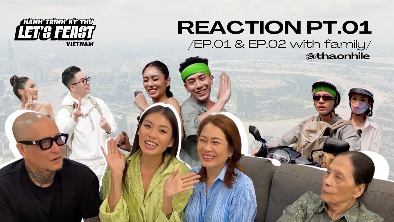 Cùng cả gia đình Reaction Lets Feast Vietnam tập 01&02 | Thao Nhi Le - YouTube