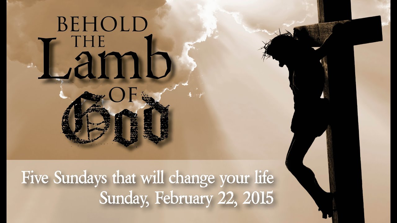 Lent 2015: Sunday, Feb 22: Part 1 - YouTube