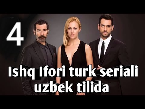 ISHQ IFORI 4-QISM TURK SERIALI UZBEK TILIDA 2019 | ИШҚ ИФОРИ 4-ҚИСМ ТУРК СЕРИАЛИ