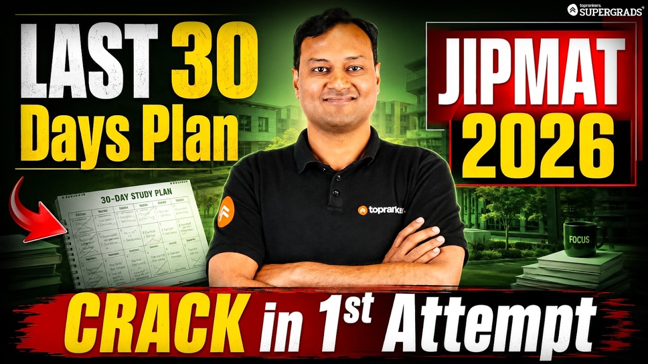 Last 30 Days Study Plan for JIPMAT 2026 | JIPMAT QA, LRDI & VARC ...