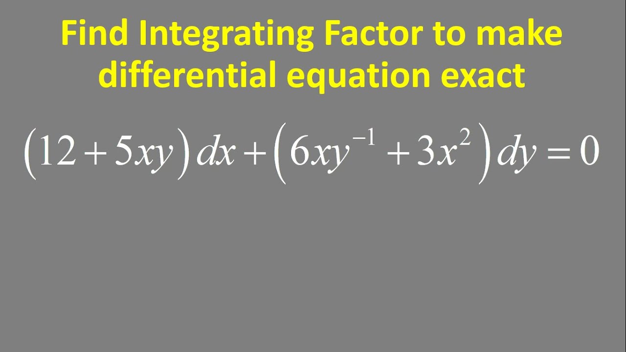 Integrating Factor Integrating Factor