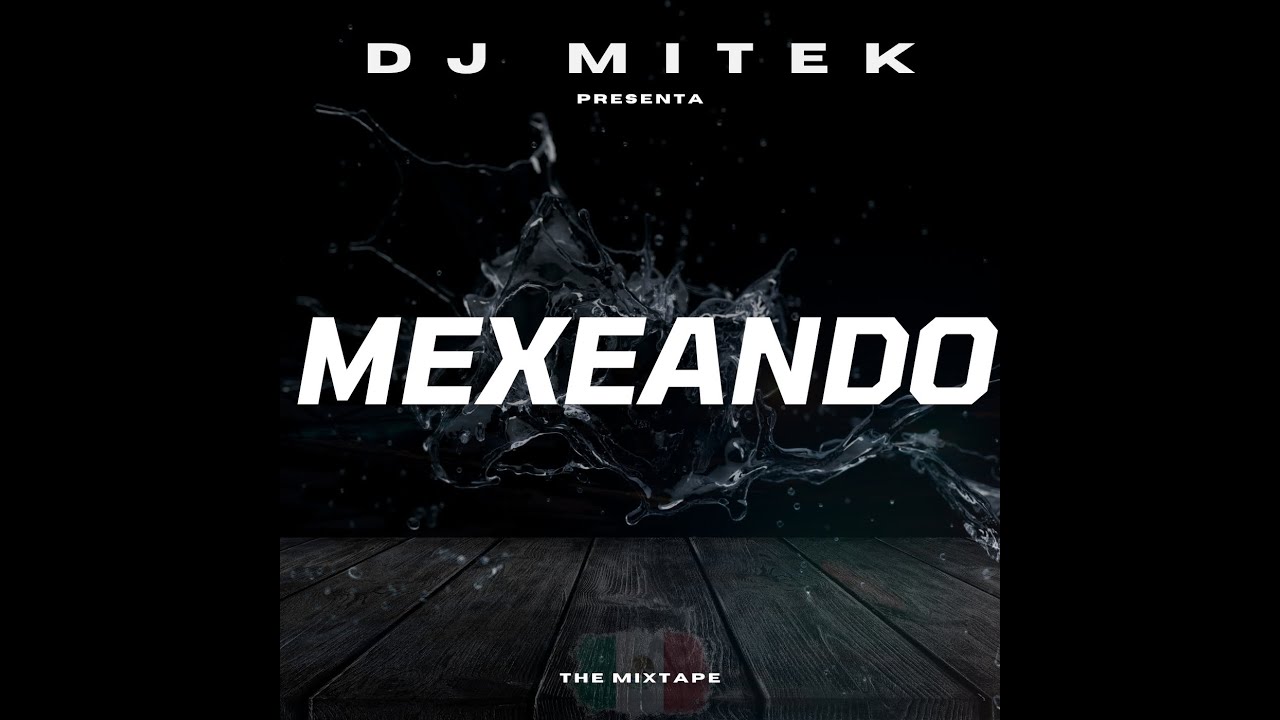 21.- Otro Show - El Bogueto Ft Dani Flow (Mix By Dj Mitek) (Mexeando ...