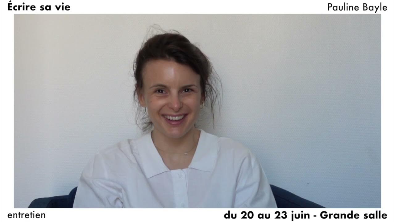 Écrire sa vie de Pauline Bayle - présentation par Pauline Bayle partie 1 - YouTube