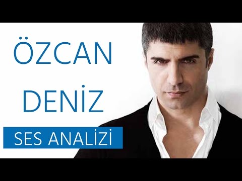 Özcan Deniz Ses Analizi