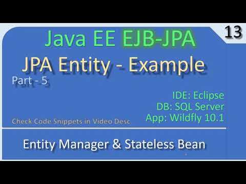JPA Entity & EJB | Part 5 - Entity Manager | JavaEE EJB JPA Tutorials #13 - YouTube