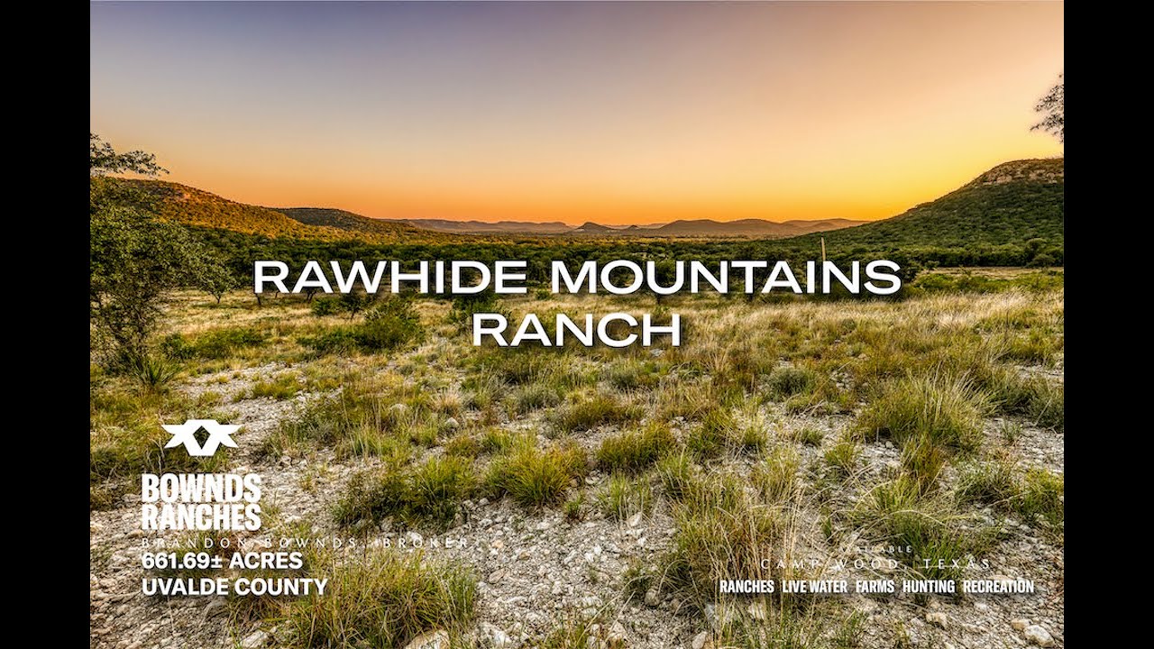 Bownds Ranches - Rawhide Mountains Ranch - Uvalde County - YouTube