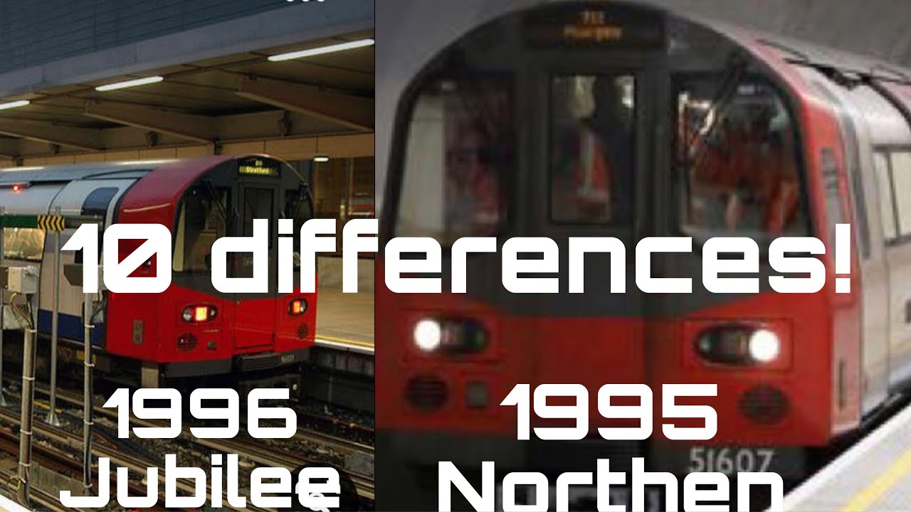 Jubilee VS Northen Line| 10 Differences between the 1995 and 1996 stock ...