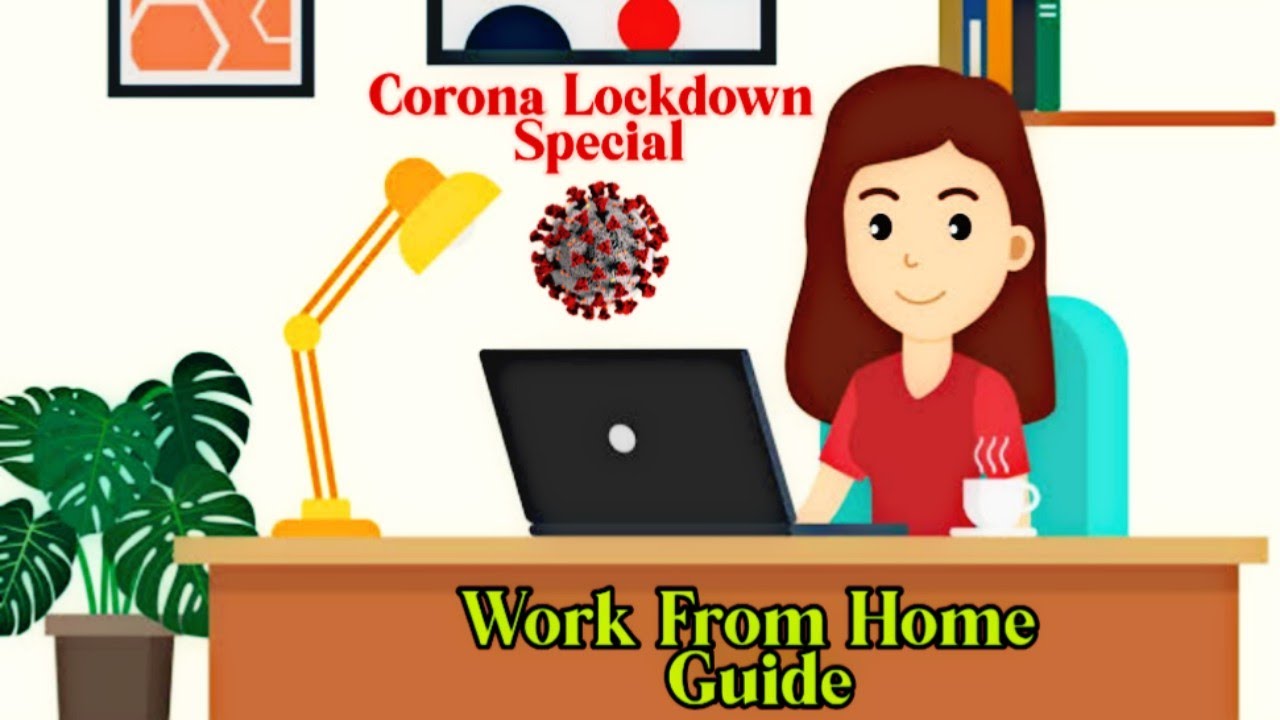 Working From Home during Lockdown | Corona Virus | Stay Safe & Stay ...
