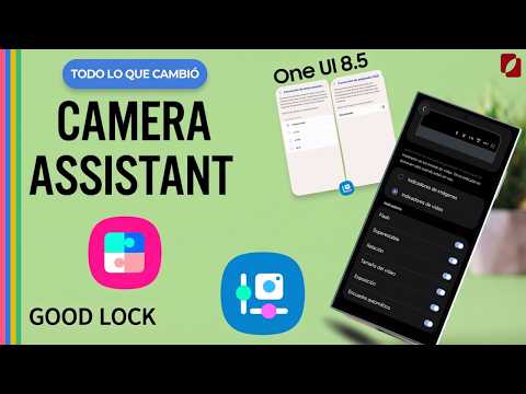 ✨TODO LO NUEVO de Camera Assistant de One UI 8.5 en Samsung. UNA A UNA las mejoras y lo que viene!
