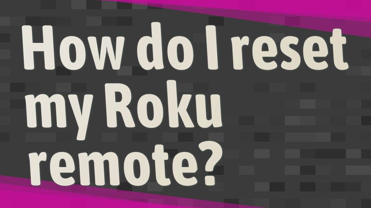 How Do I Reset My Roku Remote YouTube how-do-i-reset-my-roku-remote-youtube