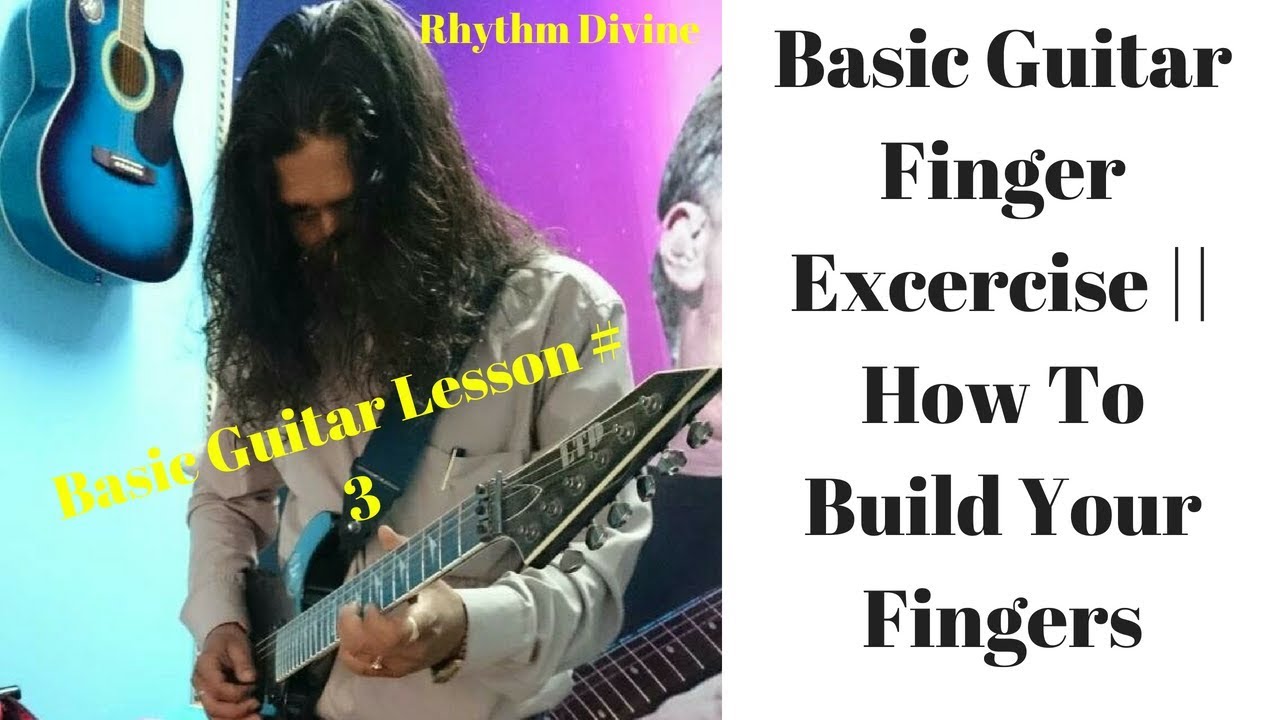 Basic Guitar Lesson # 3 || Improve Your Fingers || Easy Guitar Lesson ...