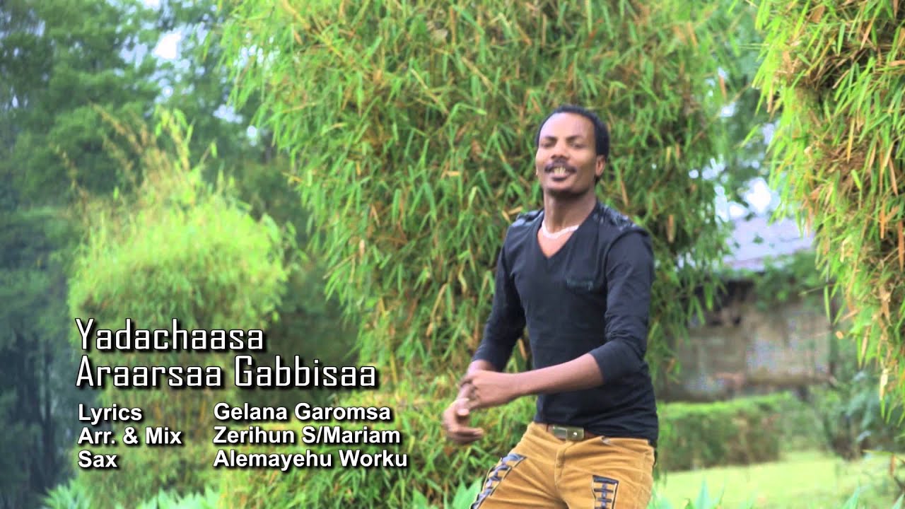 Araarsaa Gabbisaa ' Yadachaasaa ' New Oromo Music Vedio 2014 - YouTube