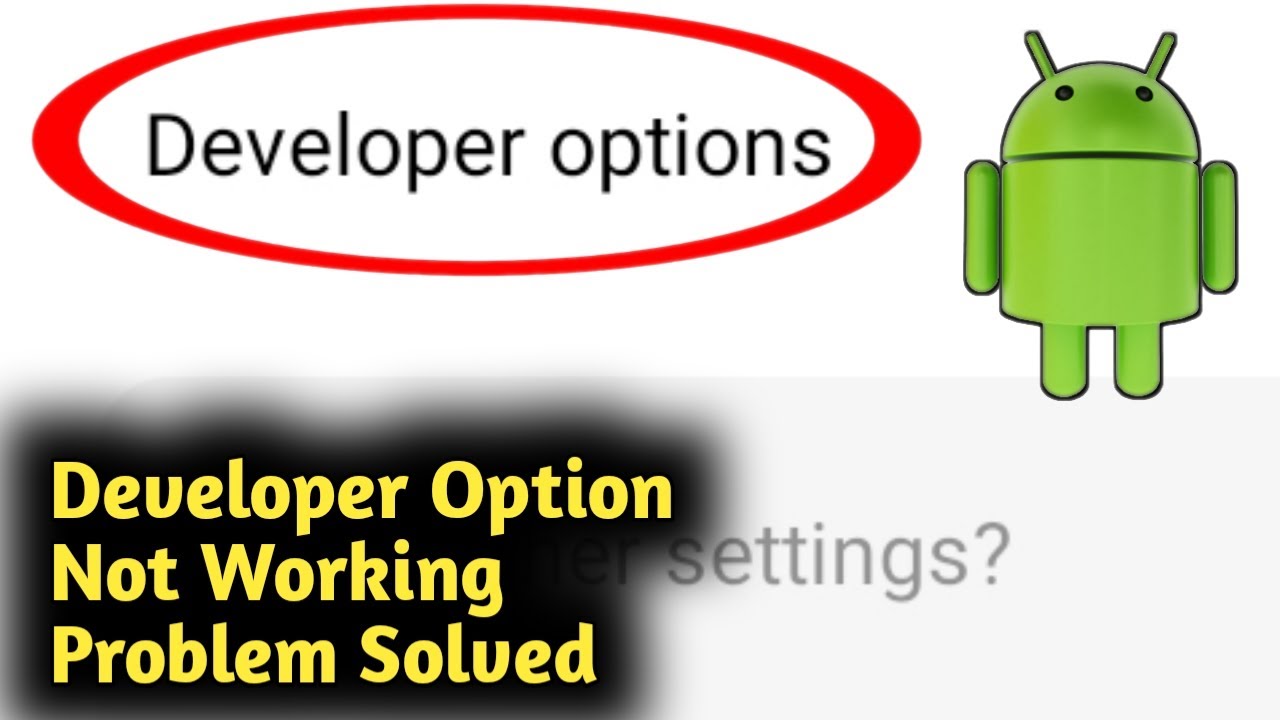 Developer Option Android Not Working Problem Solved - YouTube