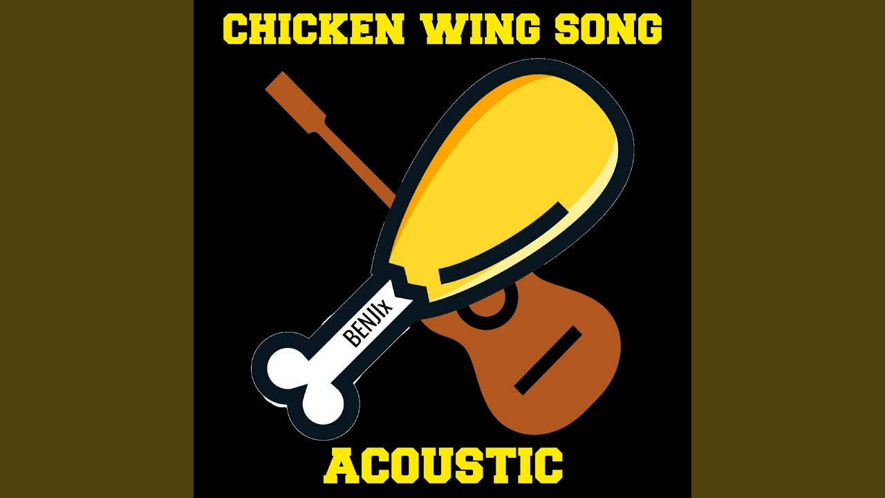 Chicken Wing Song (Acoustic) - YouTube