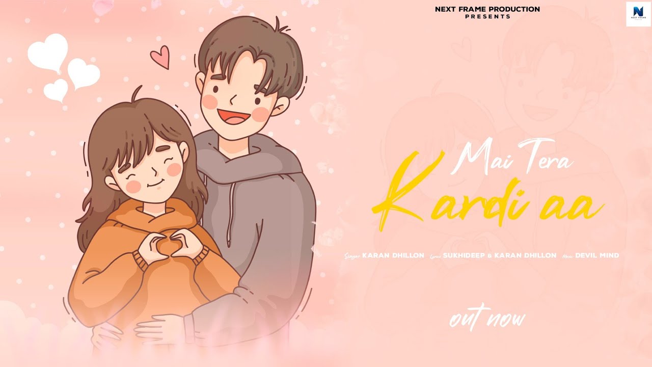 Mai Tera Kardi Aw || Karan Dhillon || Devil Mind || New Punjabi Songs || Next Frame Production ...