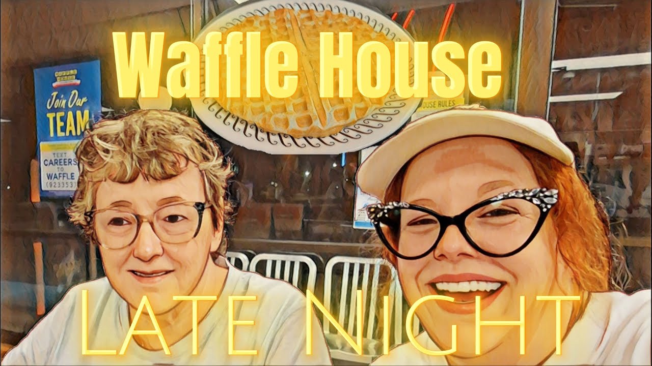 Waffle House Late Night with Mom - YouTube