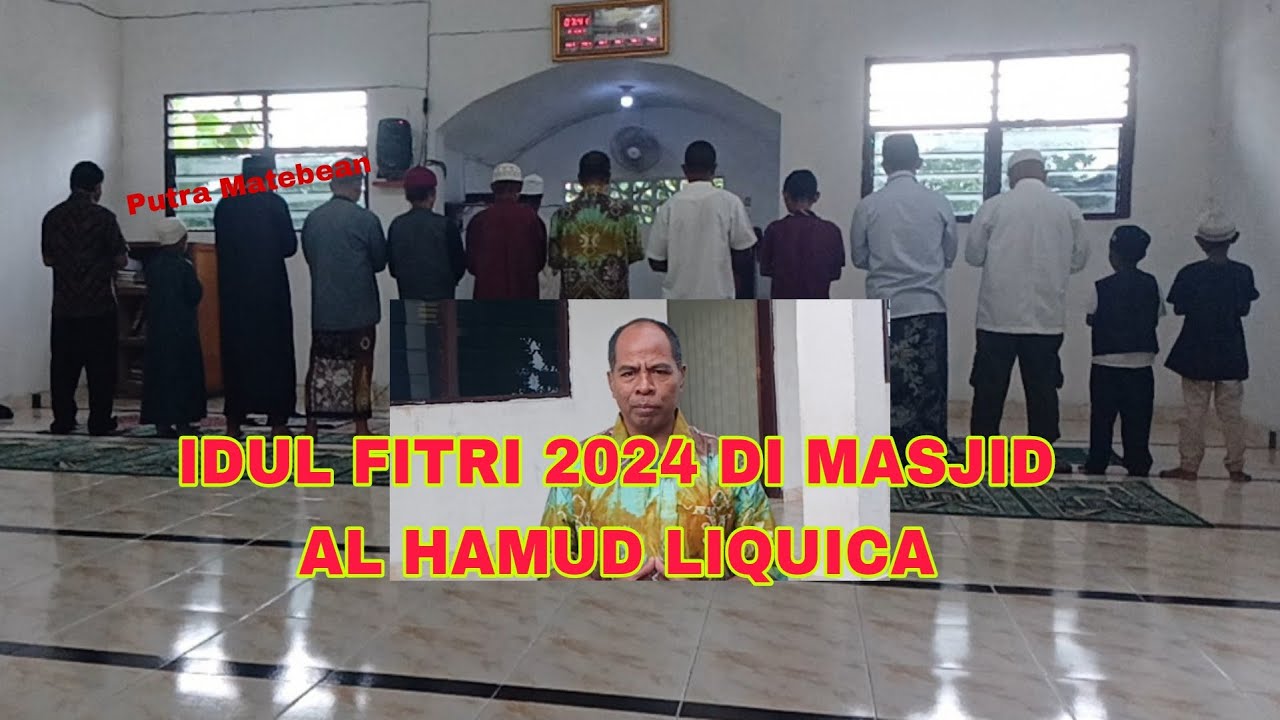 IDUL FITRI 2024 DI MESJID AL HAMUD LIQUICA - YouTube