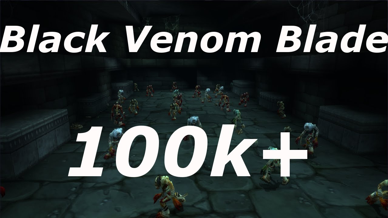 WoW : UPDATED SPOT | 100k+ Gold | Black Venom Blade| - YouTube