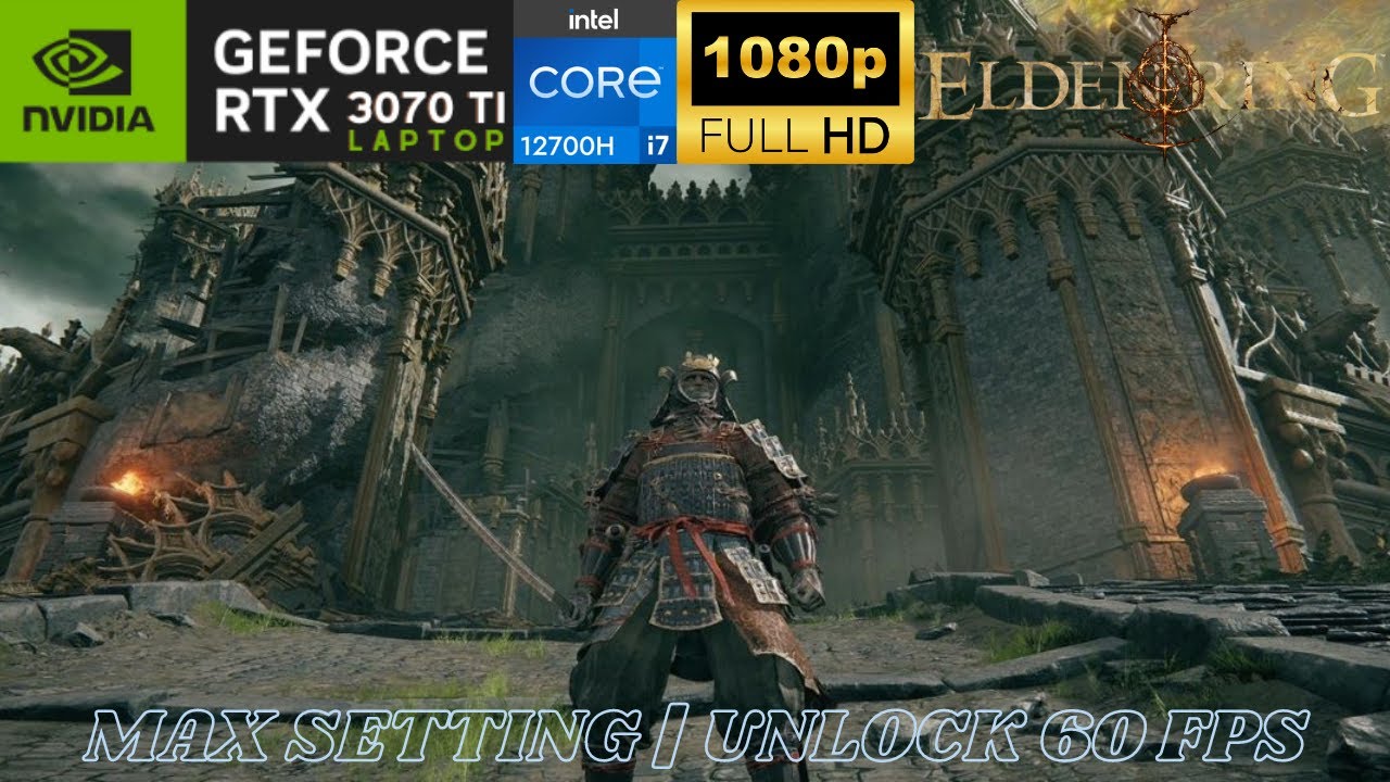 ELDEN RING UNLOCK 60 FPS MAX SETTING GAMEPLAY FHD | RTX 3070TI LAPTOP ...