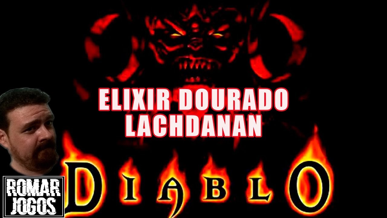 Elixir Dourado (Lachdanan) - Diablo 14º e 15º Andar - YouTube