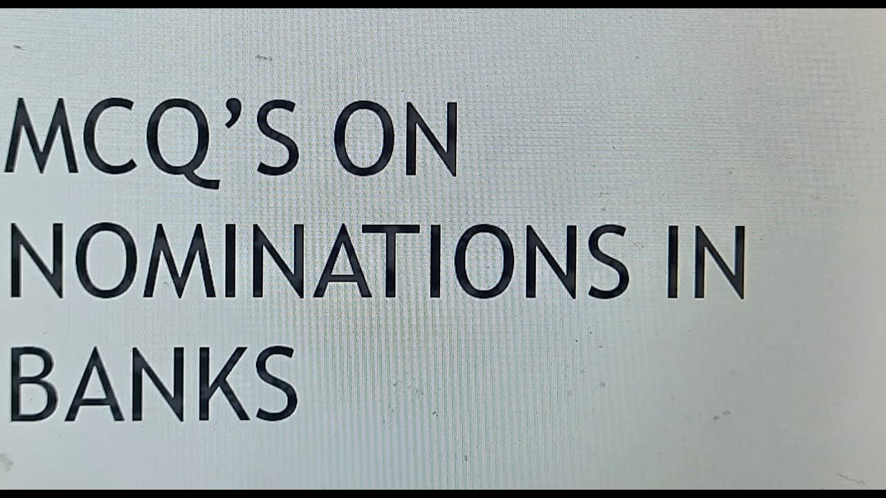 MCQ's on Nomination in Banks - YouTube