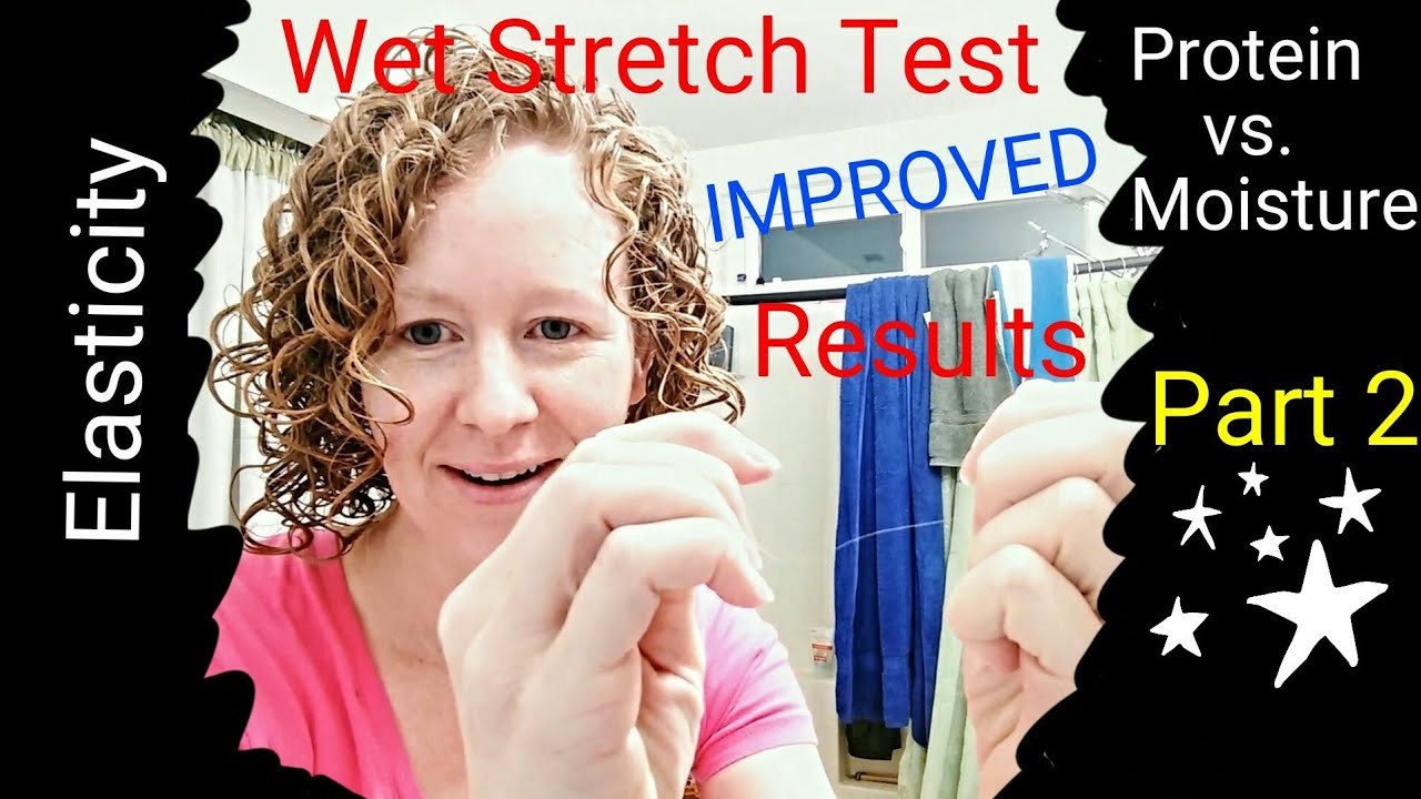 Wet Stretch Test Part 2/What low protein looks like!/Improved Results ...