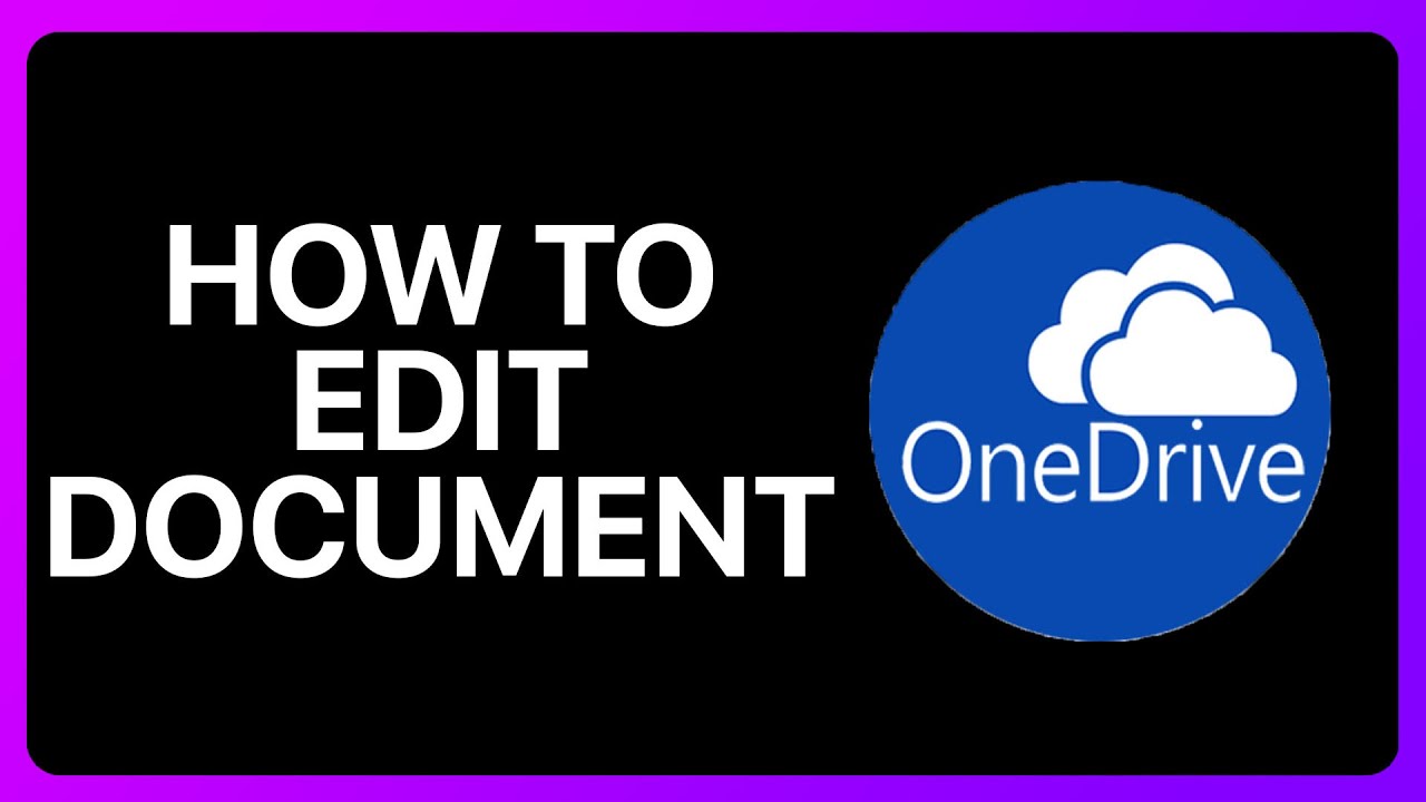 How To Edit OneDrive Document Tutorial - YouTube