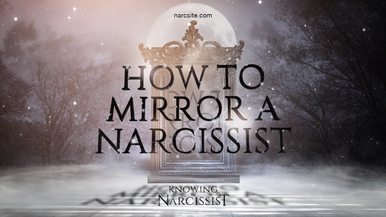 How To Mirror A Narcissist - YouTube