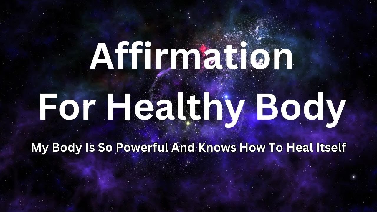 Affirmations for Healthy Body | 11 Minute Meditation for Healthy Mind ...