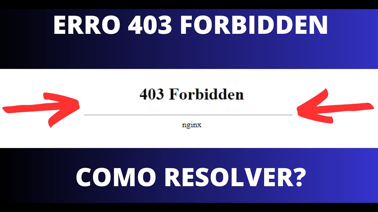 403 Forbidden Como Corrigir? - YouTube