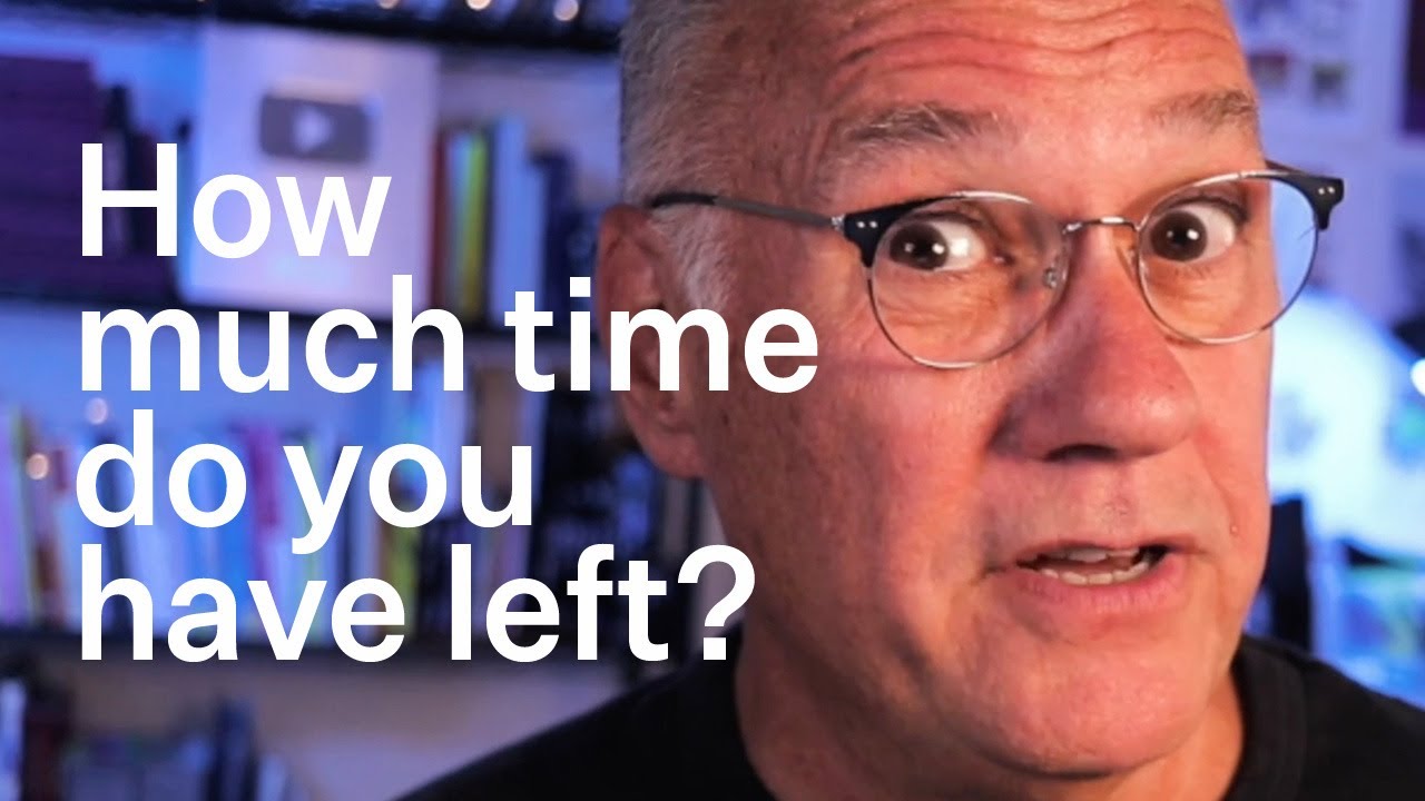 How Long Do You Have Left To Make Art YouTube how-long-do-you-have-left-to-make-art-youtube