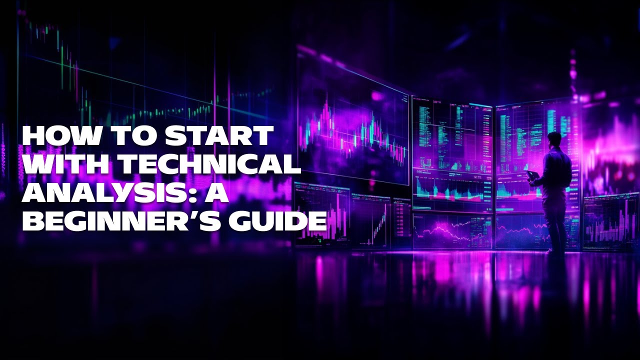 How to Start with Technical Analysis: A Beginner’s Guide - YouTube