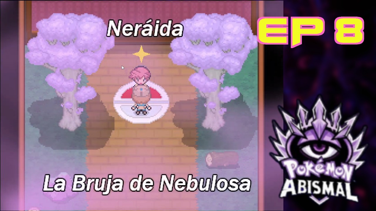 POKEMON ABISMAL REMAKE Ep 8 - Neraida, la BRUJA de NEBULOSA - TheTom7 ...
