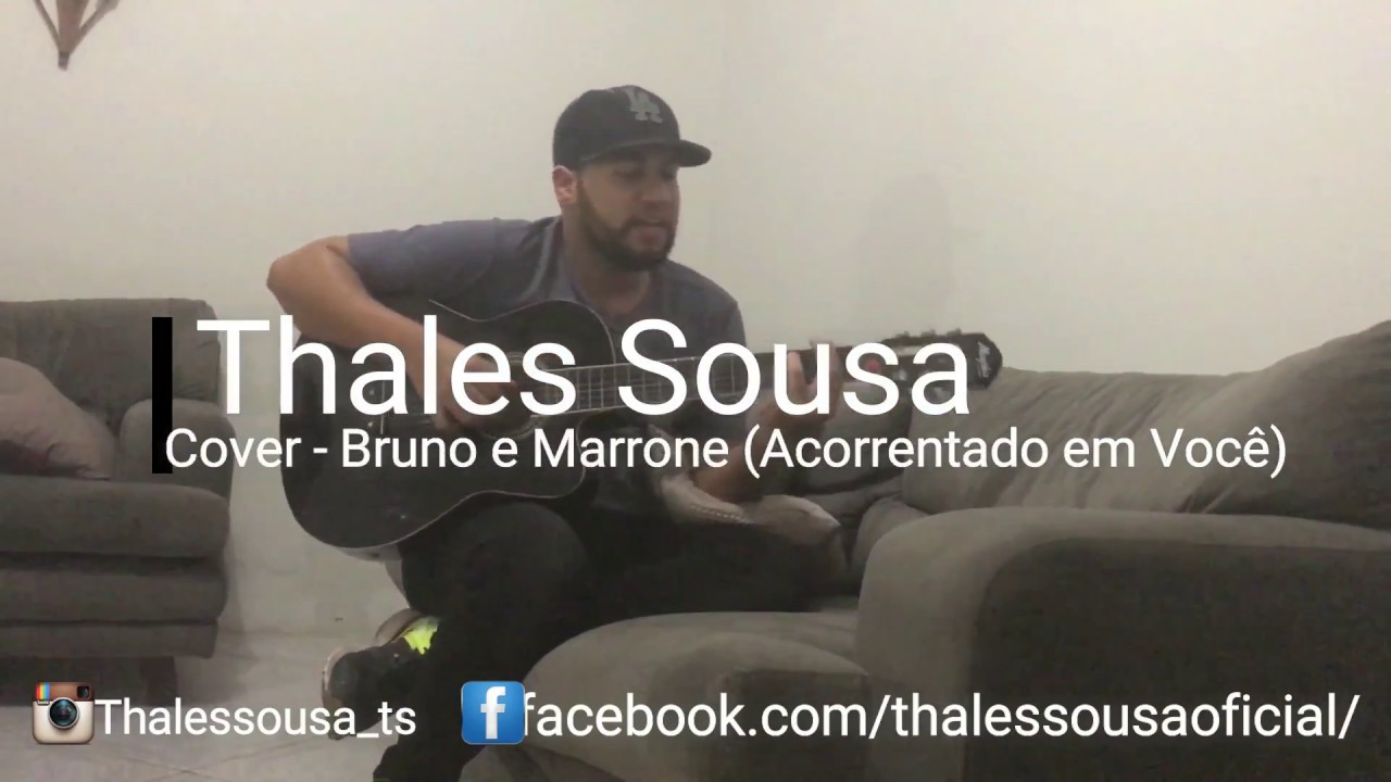 Acorrentado Em Você - Bruno e Marrone (Cover Thales Sousa) - YouTube