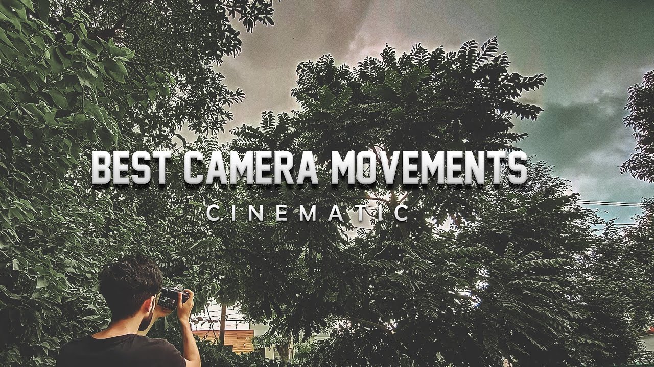 Best Camera Movements For Cinematic Video | Top 4 Cinematic Moves With ...