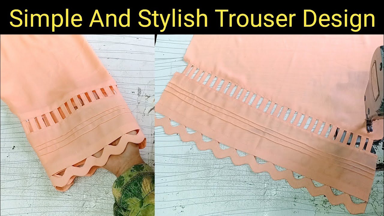 Beautiful and stylish trouser design | simple and decent trouser design ...