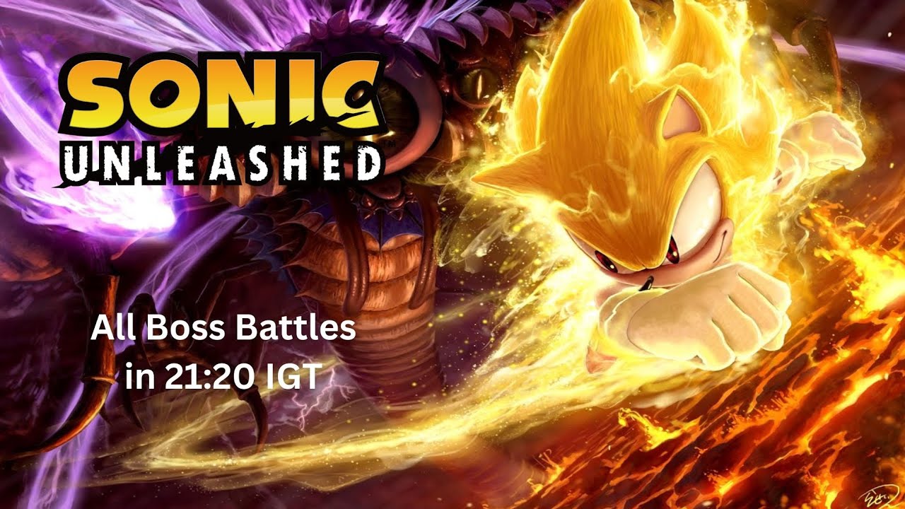 All Sonic Unleashed Boss Battles in 21:20:47 IGT (All S Rank 60fps ...